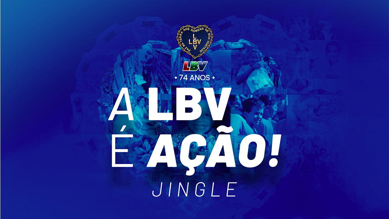 "A LBV É AÇÃO!" - LBV